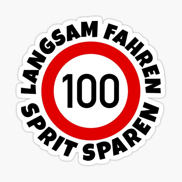 "Drive slowly - save fuel Tempo 100" Sticker by theshirtshops | Redbubble