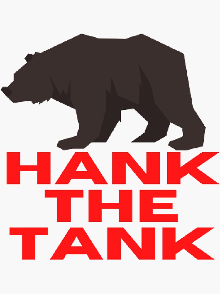"hank the tank bear, hank the tank memes, hank the tank" Sticker for ...