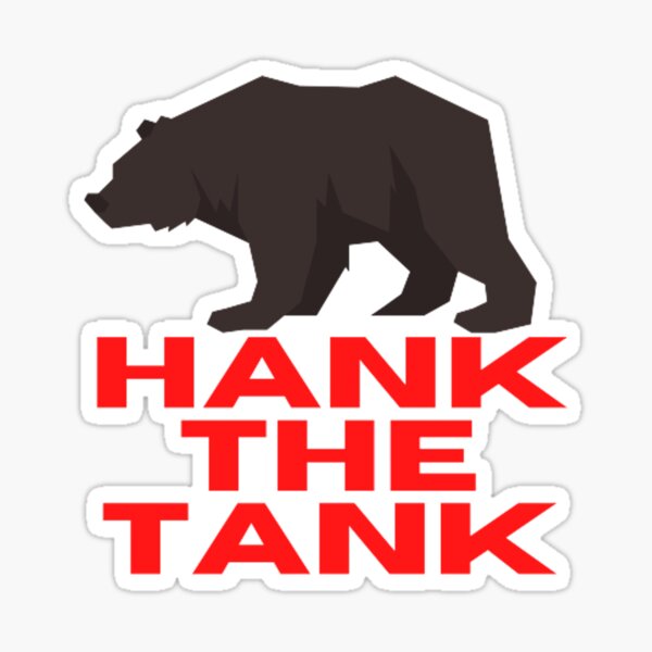 "hank the tank bear, hank the tank memes, hank the tank" Sticker for ...
