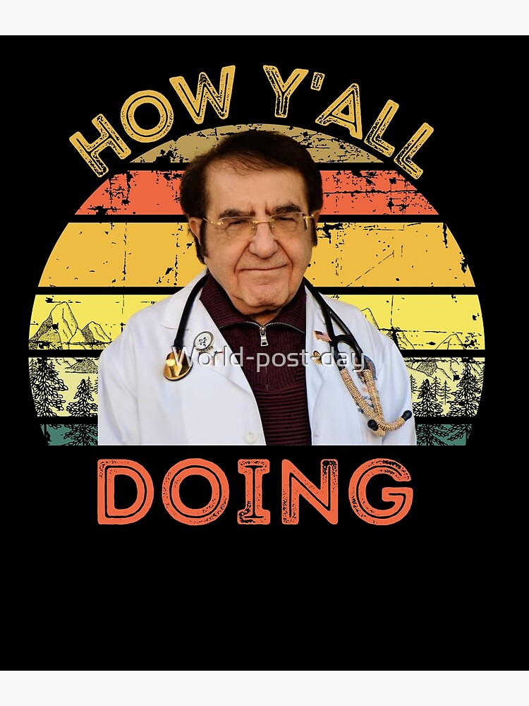 "Dr Nowzaradan How Y'All Doing -dr now meme" Art Print by World-post ...