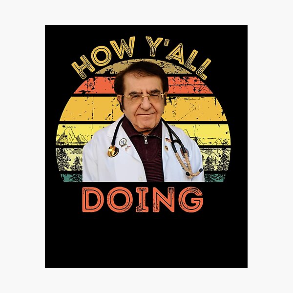"Dr Nowzaradan How Y'All Doing -dr now meme" Photographic Print for ...