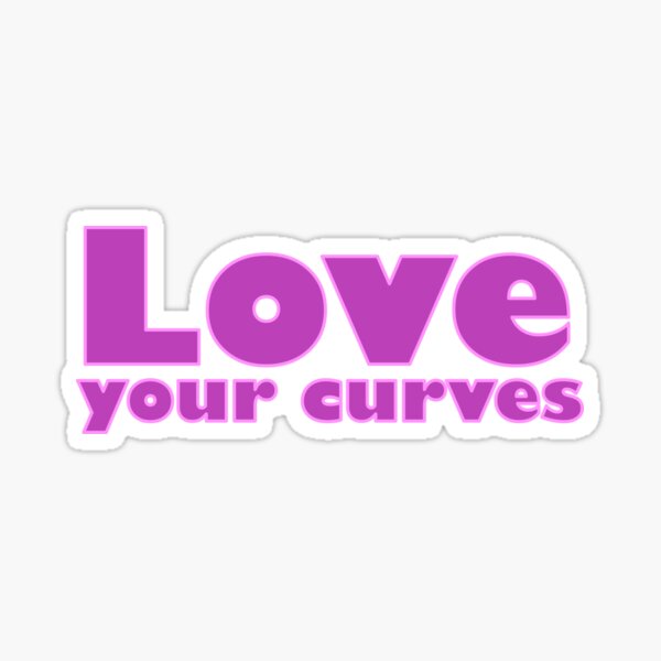 "Love Your Curves - Curvy Plus Size Body Positive" Sticker by ...