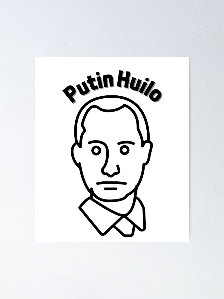 "Putin Huilo" Poster by Fayad-Art | Redbubble