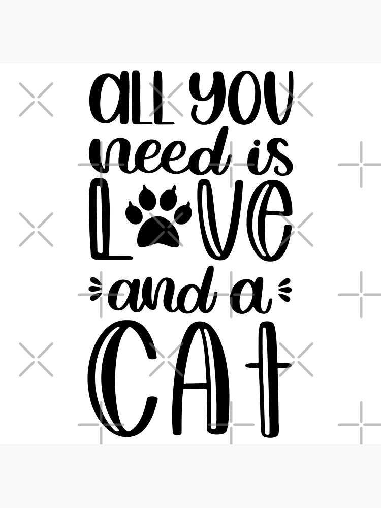 Póster «Todo lo que necesitas es amor y un gato. Dicho divertido del ...