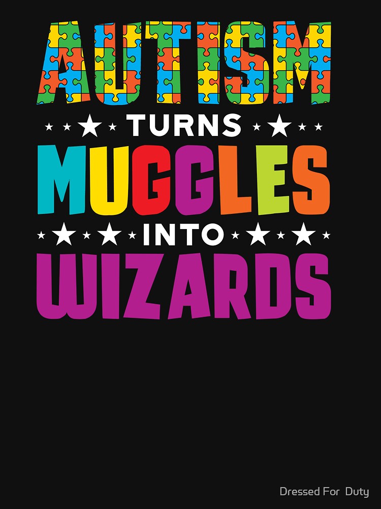 "Autism Turns Into Wizard Autistic Awareness Month" T-shirt by ...