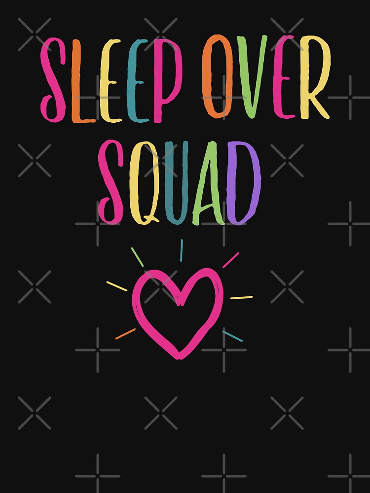 "Sleep Over Squad - VIP Sleepover Squad Great for Slumber Party ...