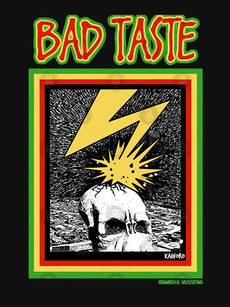 "BAD TASTE! " T-shirt for Sale by FreshFlyDesign | Redbubble | bad ...