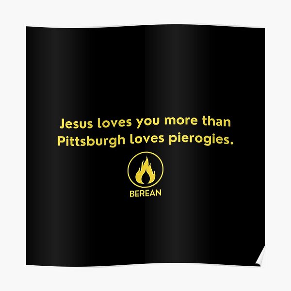 "Jesus and Pierogies" Poster for Sale by BereanChurchPGH | Redbubble
