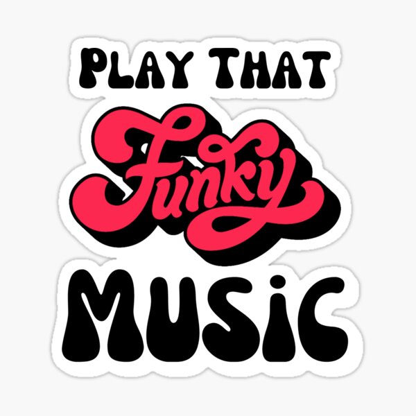 "Extra Funky Retro Play That Funky Music Sticker" Sticker by podguy ...