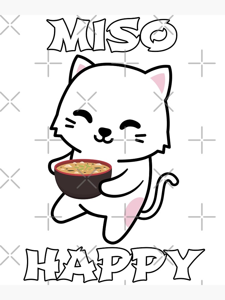 "Miso Happy - Cute Japanese Food Anime Cat Kawaii Pun" Art Print for ...