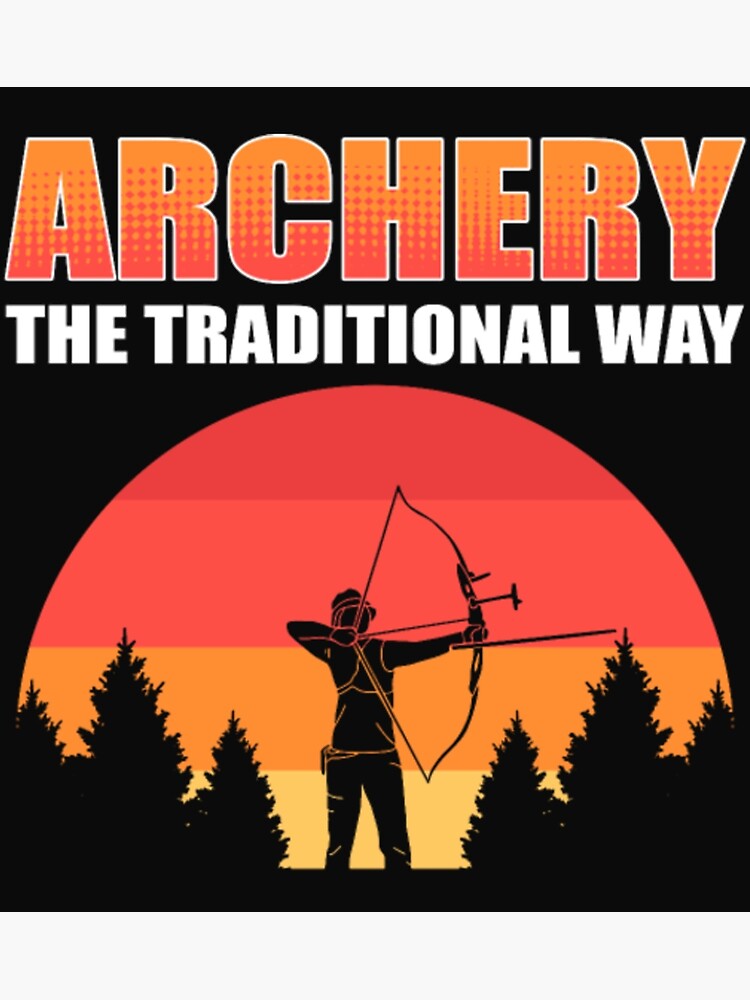 "Archery the traditional way sport" Poster by Davemoodyal | Redbubble