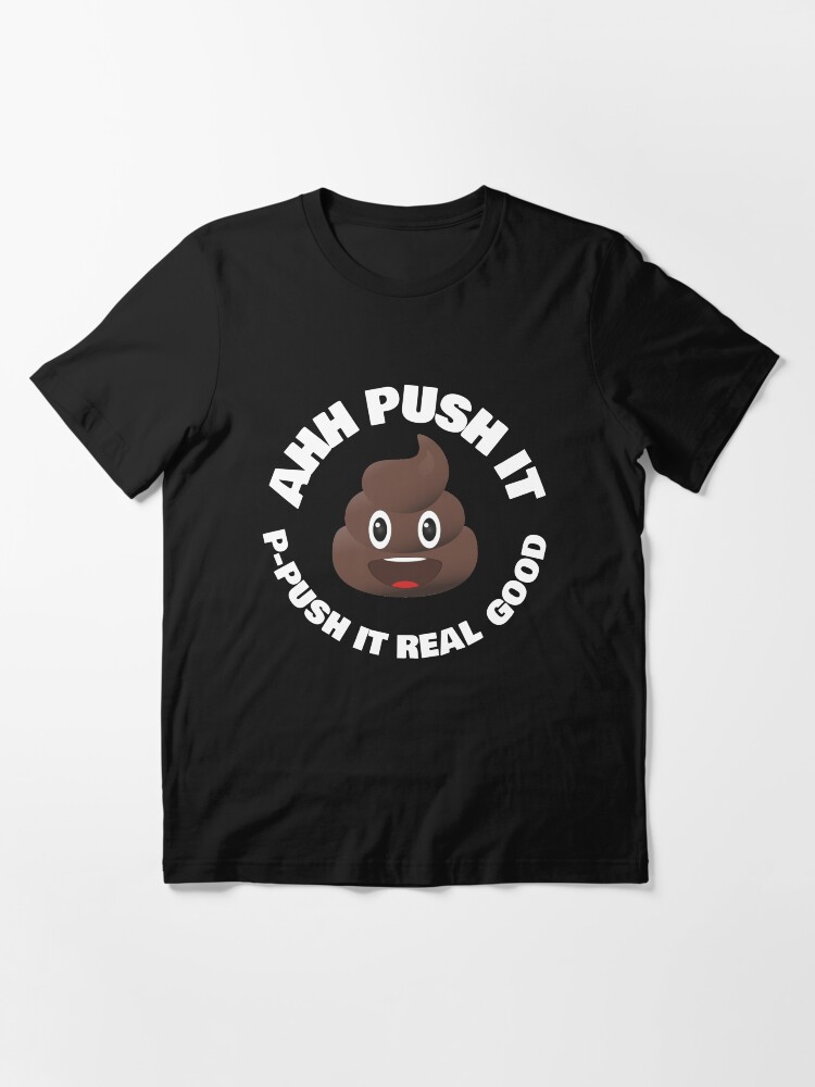 "Poop Emoji - Ahh Push It " T-shirt for Sale by Sinjy | Redbubble ...