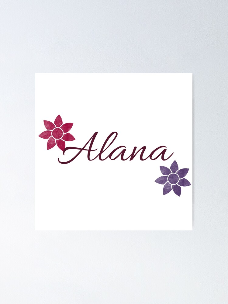 "Alana Floral Name Calligraphy Design" Poster by SbMb2000 | Redbubble