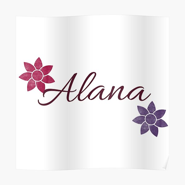 "Alana Floral Name Calligraphy Design" Poster by SbMb2000 | Redbubble