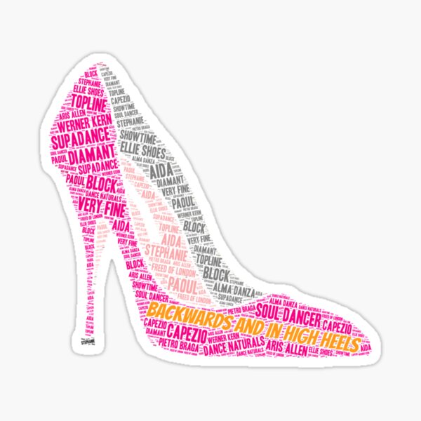 "Backwards and in High Heels Dance Shoes Graphic " Sticker by ...