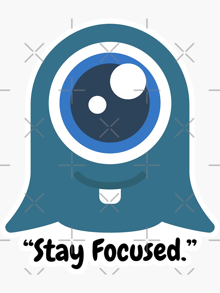 Stay Focused.” Positive Quote Monster" Sticker by ShakingMyHead | Redbubble