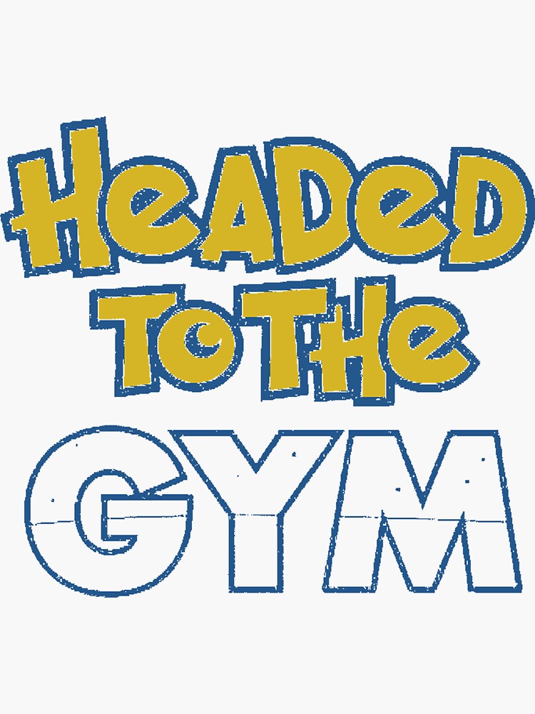 "Headed To The Gym" Sticker by Sculptlev46 | Redbubble