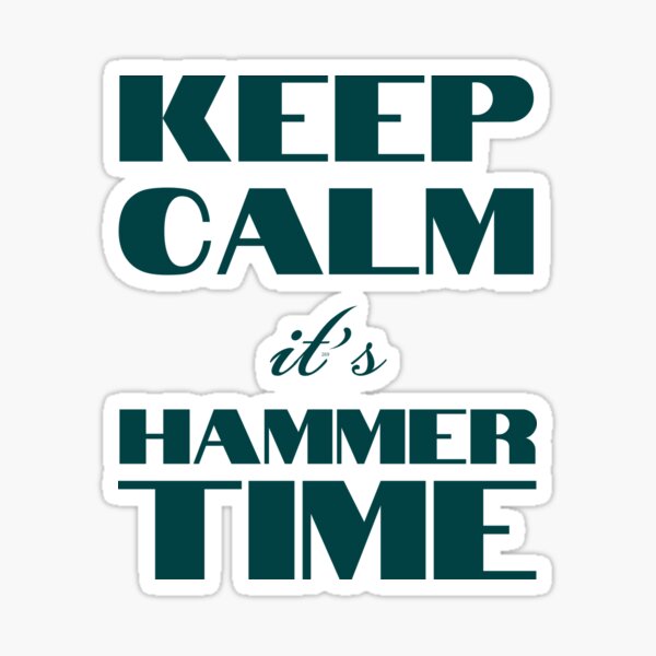 "IT'S HAMMER TIME" Sticker for Sale by alimohm4 | Redbubble