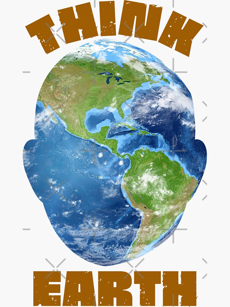 "Think Earth." Sticker for Sale by JockArts | Redbubble