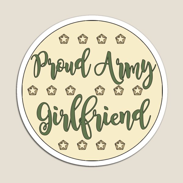 Proud Army Girlfriend Gifts & Merchandise | Redbubble