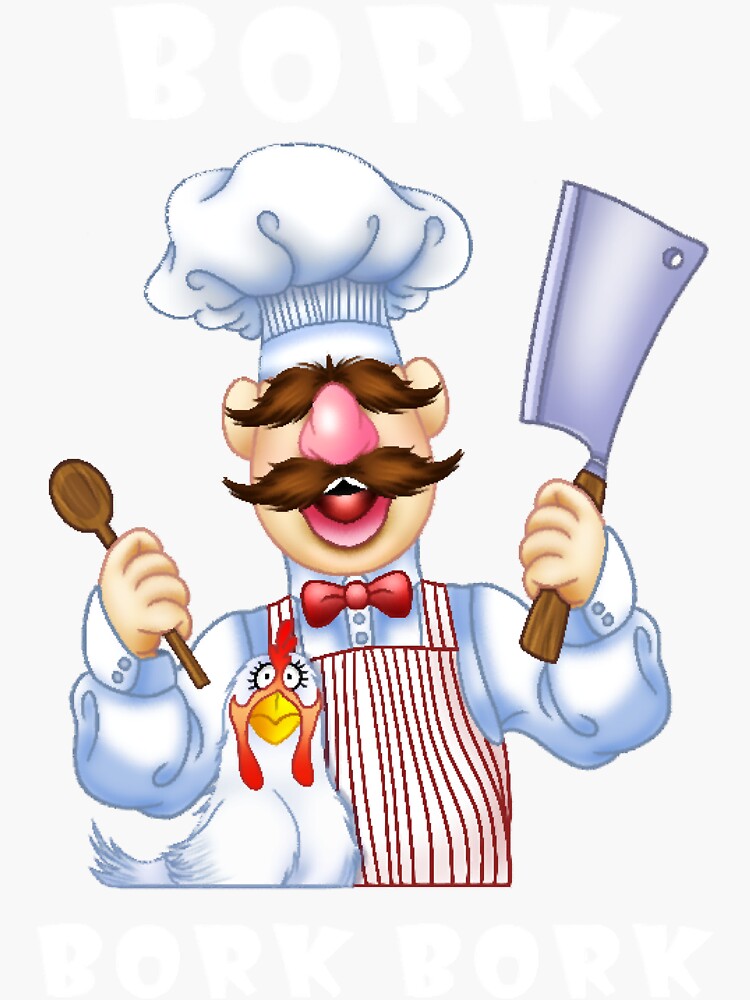 "Swedish Chef - Bork Bork Bork " Sticker for Sale by OscarAcostas ...