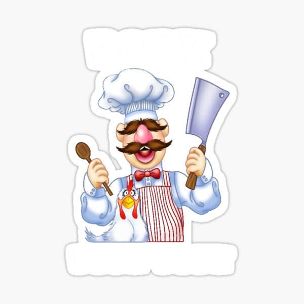 "Swedish Chef - Bork Bork Bork " Sticker for Sale by OscarAcostas ...