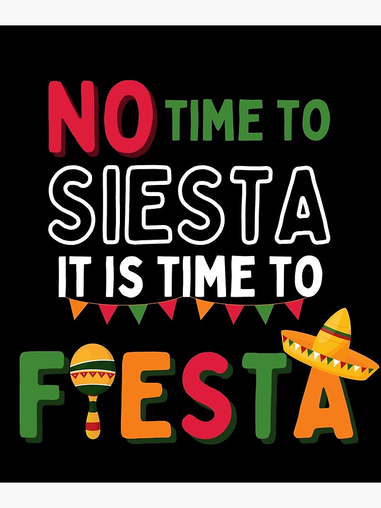"No time for siestas - it's time to celebrate! - Mexico Cinco de Mayo ...