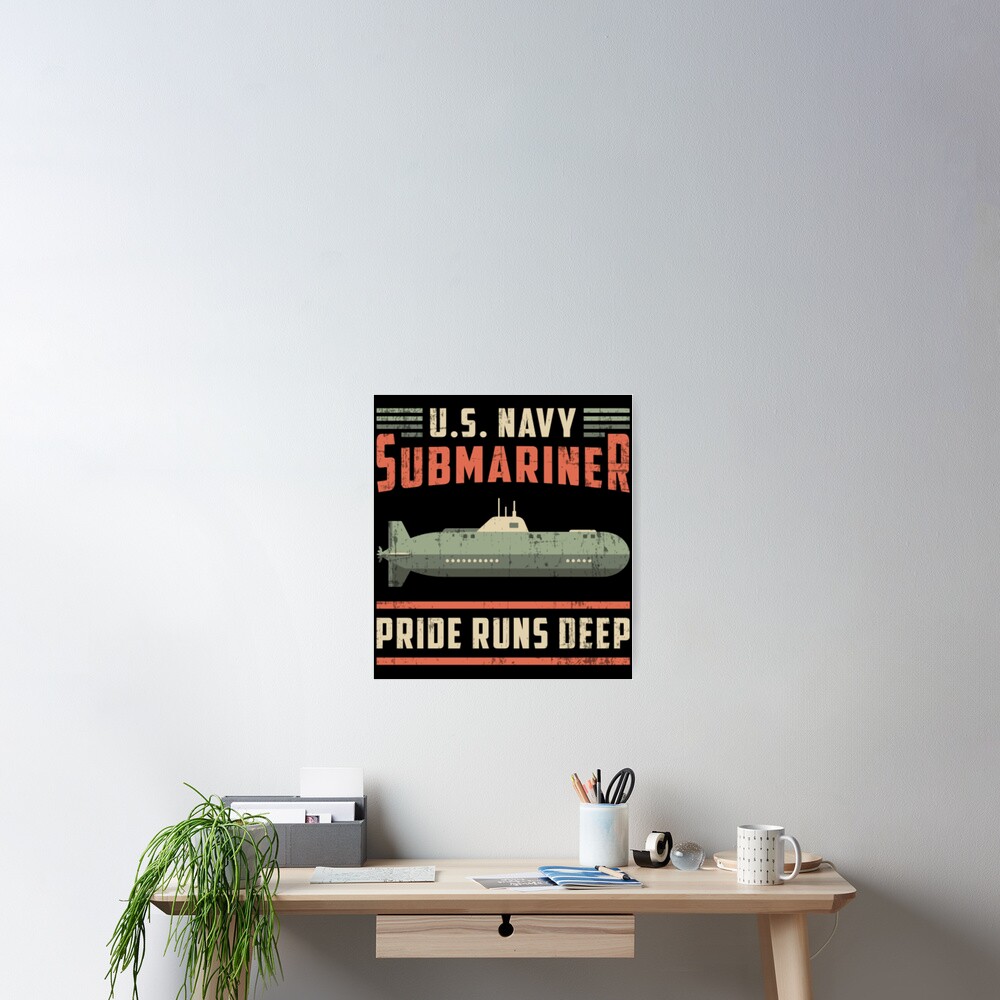 "Submarine us navy pride runs deep " Poster for Sale by Diehardkaila ...