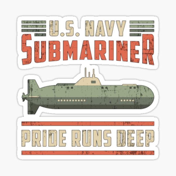 "Submarine us navy pride runs deep " Sticker for Sale by Diehardkaila ...