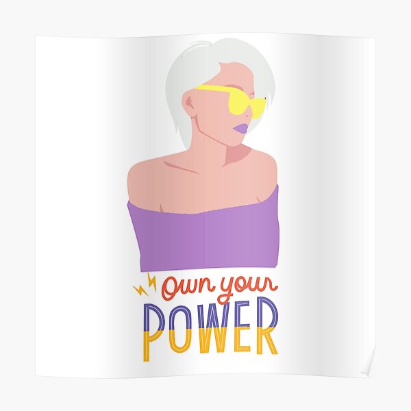 "Own Your Power" Poster by CharisDesigns7 | Redbubble
