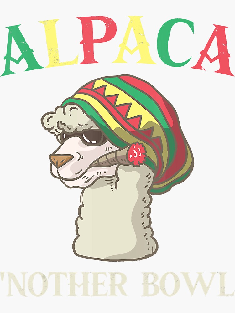 "Alpaca Nother Bowl Weed 420 Smoking Llama Cannabis Leaf Stoner ...