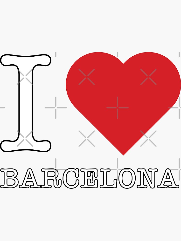 "Because I love Barcelona, Spain" Sticker for Sale by ArtIsParty ...