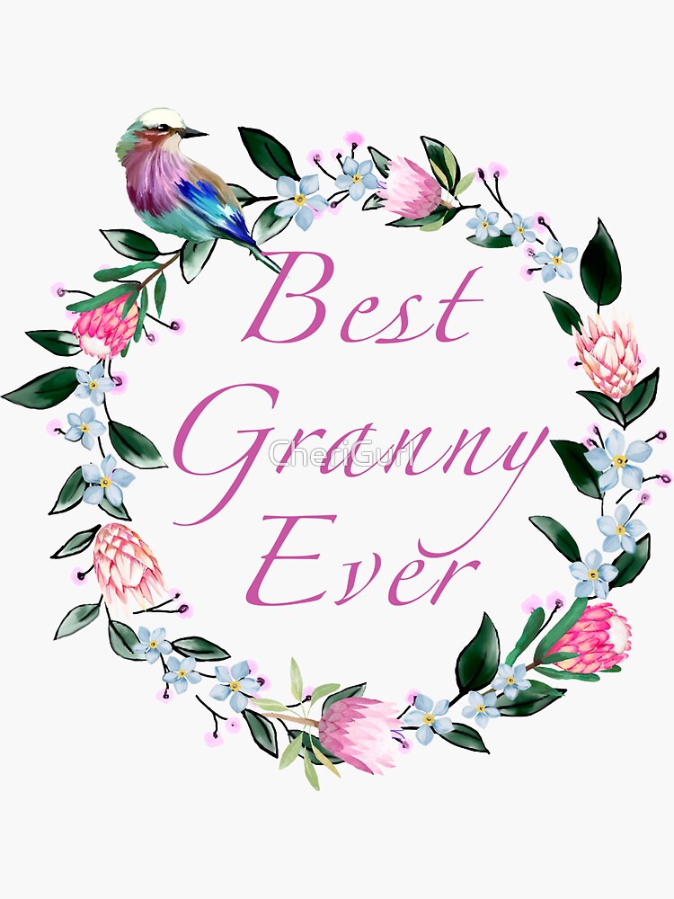 "Best Granny Ever" Sticker for Sale by CheriGurl | Redbubble