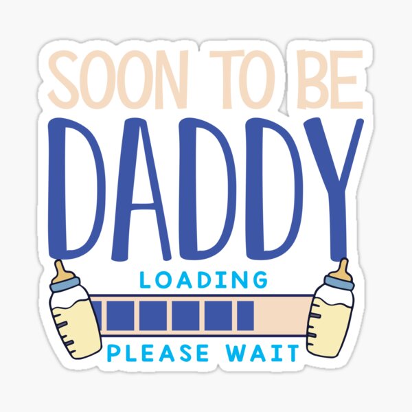 "Soon to be daddy, father" Sticker for Sale by SMMBYV | Redbubble