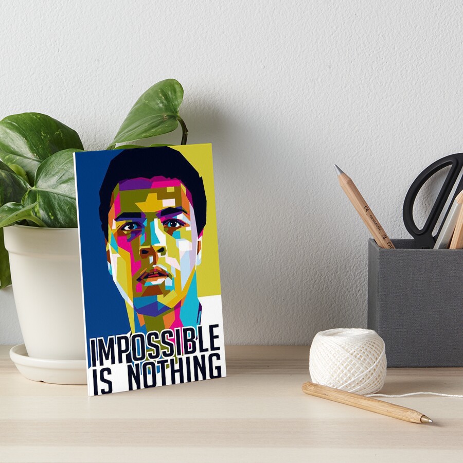 "Muhammad Ali Impossible Is Nothing Poster Copy" Art Board Print by ...