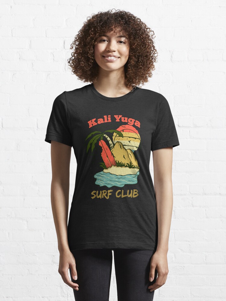 "Kali Yuga Surf Club Surf The Kali Yuga" T-shirt by Meteor77 | Redbubble