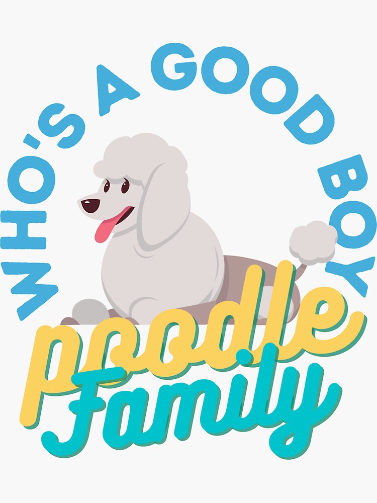"Dog Family Poodle - Good Boy" Sticker for Sale by TheBerriesDogs ...