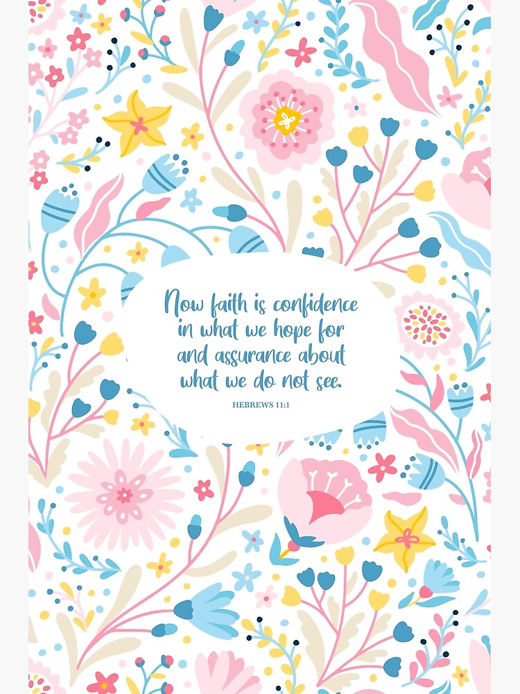 "Hebrews 11:1 - Faith is Confidence, Bible Verse" Poster for Sale by ...