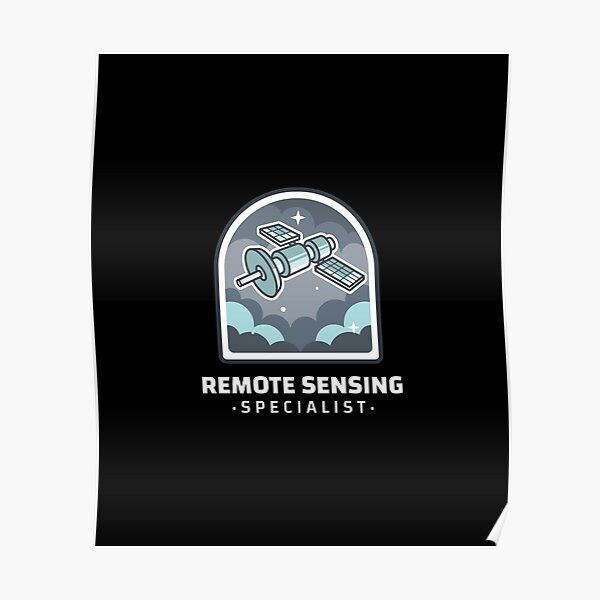 "Remote Sensing Specialist" Poster for Sale by Suzielie | Redbubble