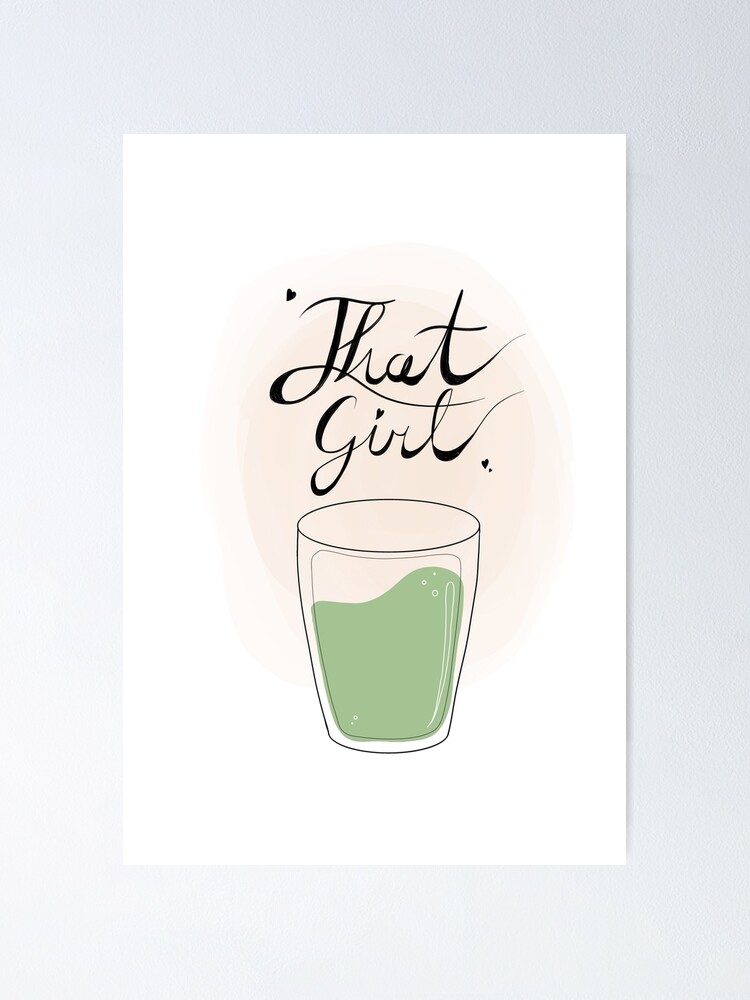 "You are "That Girl" (with Matcha)" Poster for Sale by Bsutkova | Redbubble