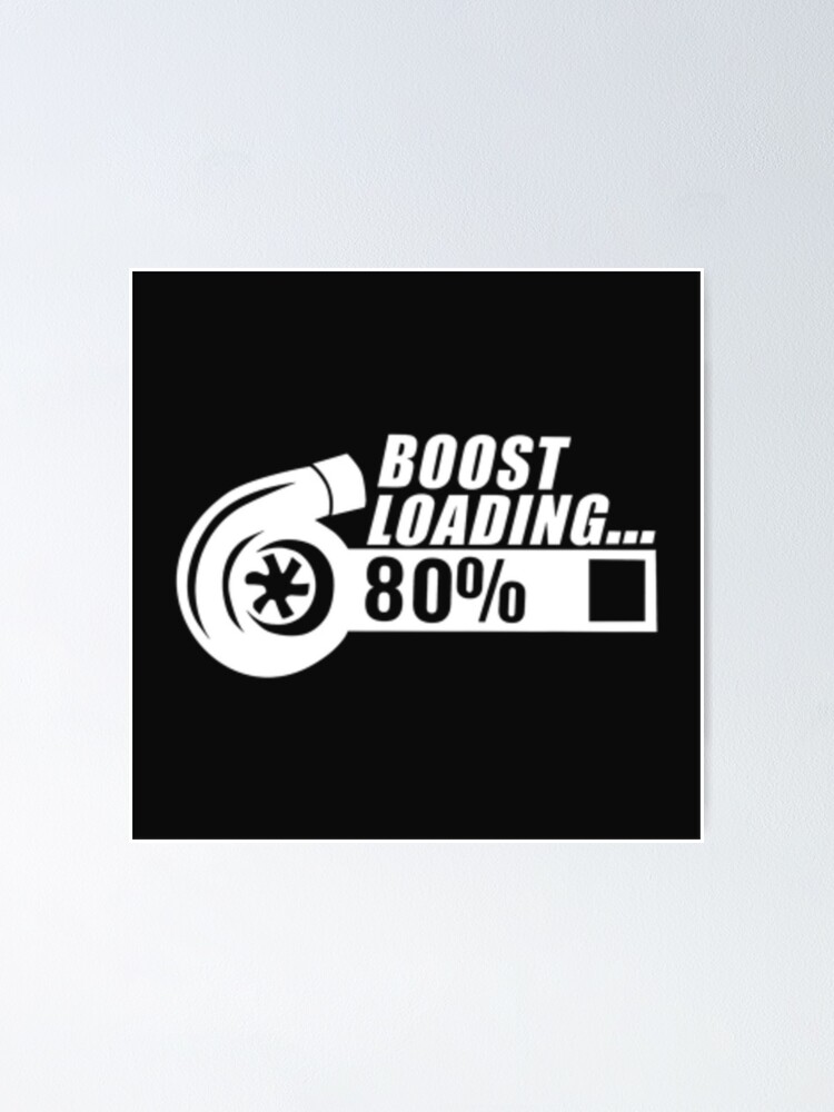 "Boost Loading" Poster for Sale by Racingdecals | Redbubble