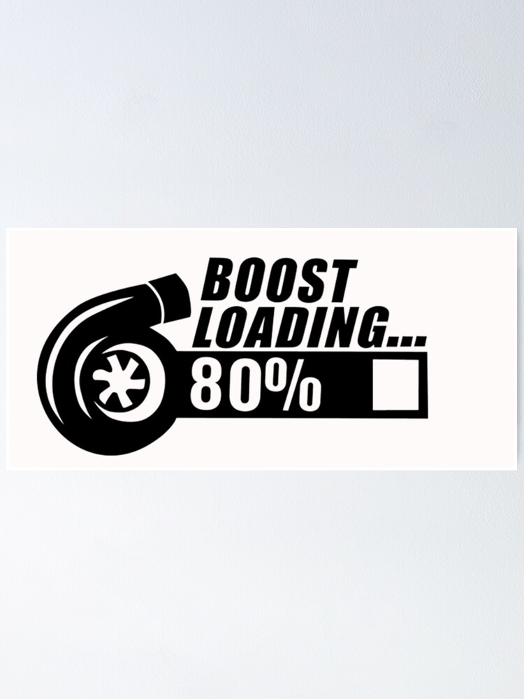 "Boost Loading" Poster for Sale by Racingdecals | Redbubble