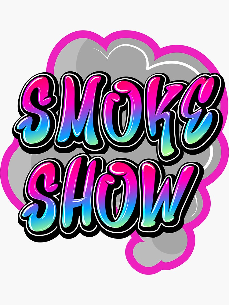 "Sexy Smoke Show " Sticker for Sale by hoticarus | Redbubble