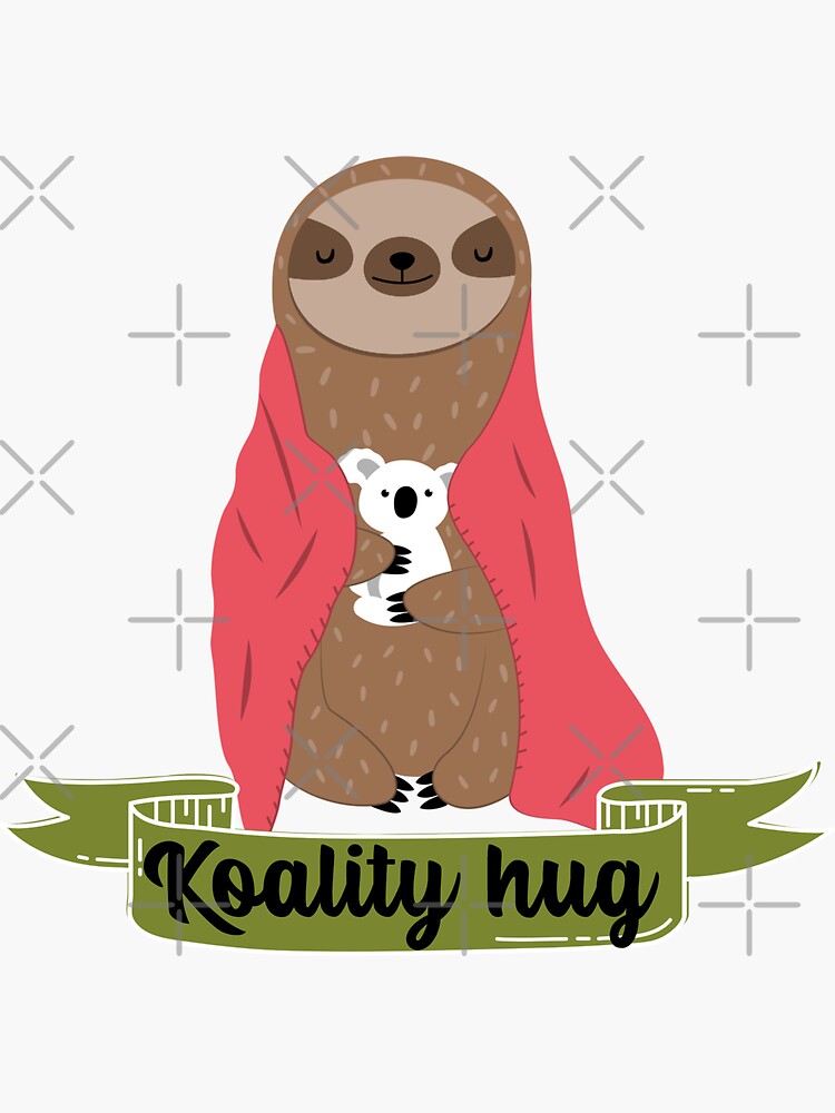 "Koality Hug, Cute Koala and Sloth Hug with warm blanket." Sticker by ...