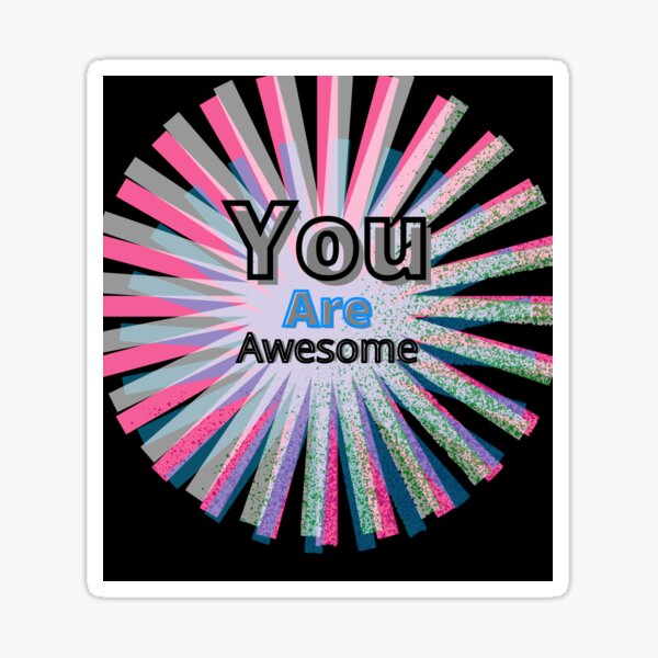 "You are awesome" Sticker for Sale by GMMO | Redbubble