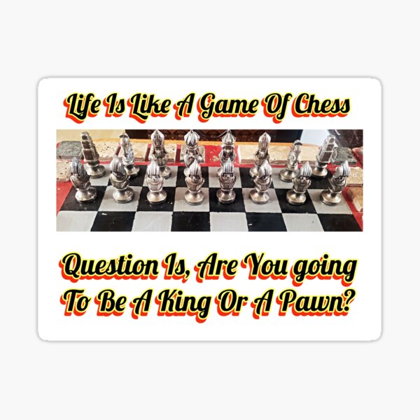 "A King Or A Pawn " Sticker by Jyanyu53 | Redbubble