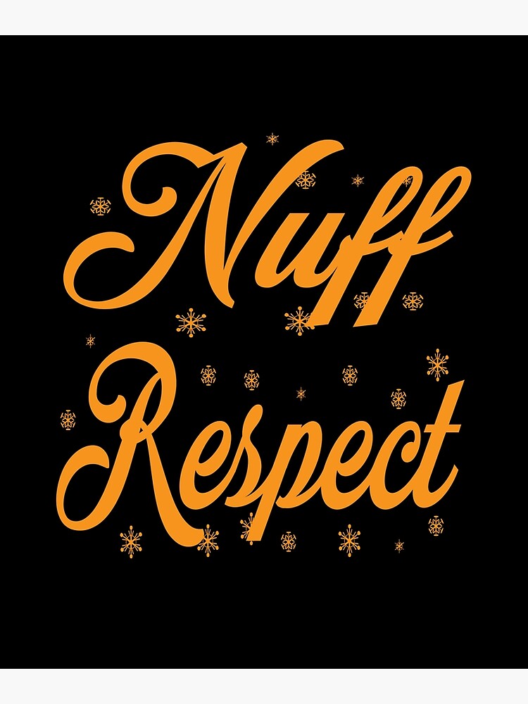 "Nuff Respect" Poster for Sale by Rebert1122 | Redbubble