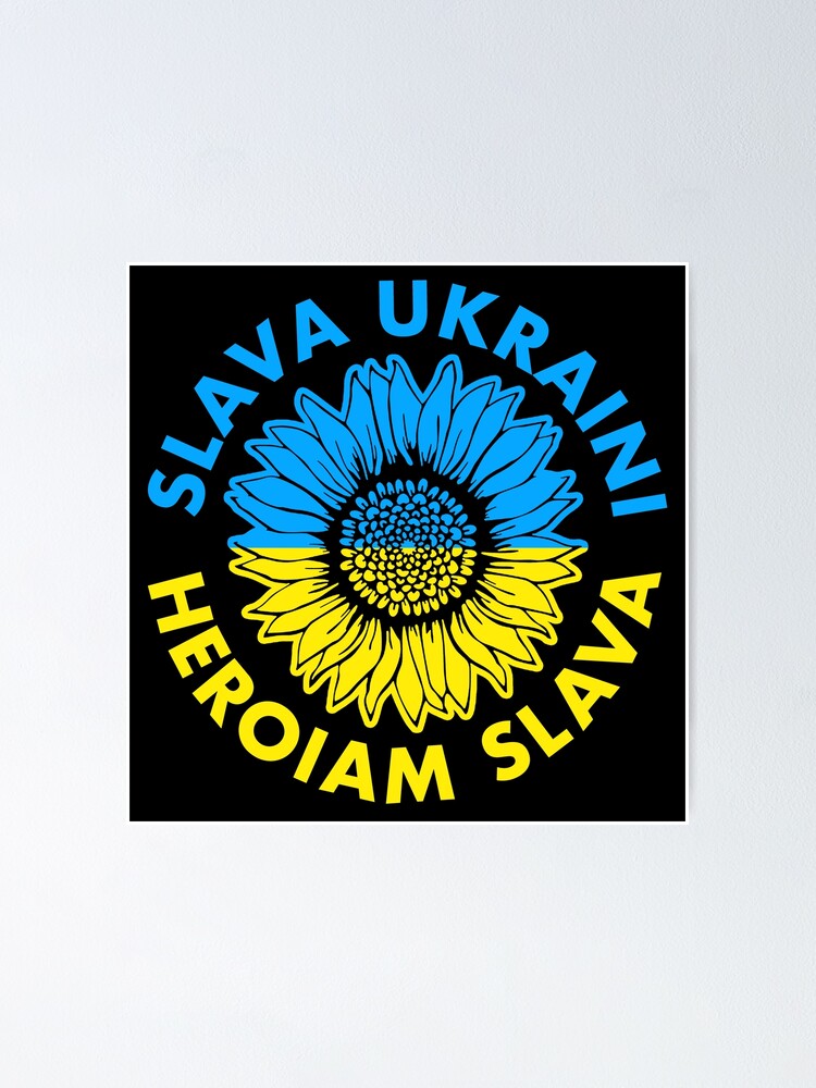 "Slava Ukraini - Heroiam Slava - Ukrainian Sunflower - UKRAINIAN FLAG ...