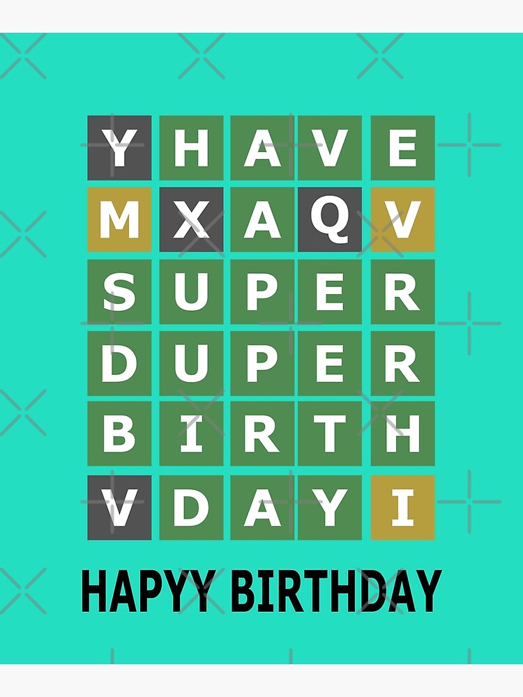 " Have A Super Duper Birthday ,Funny card ,Wordle Puzzle Game Grid,Have ...