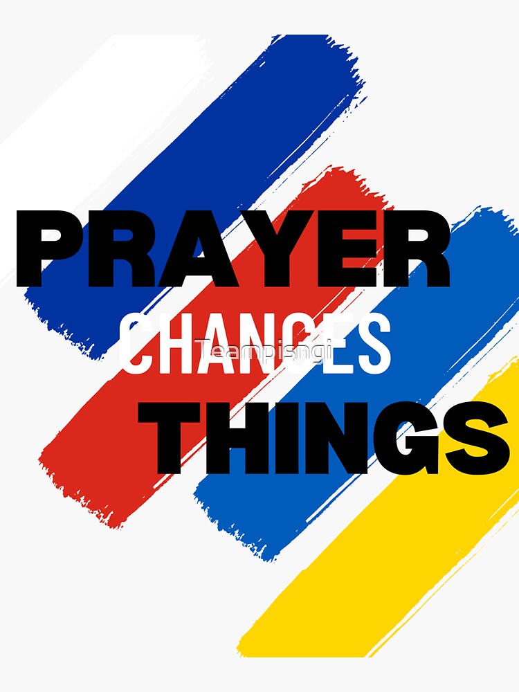 "Prayer Changes Things t-shirt, casings, stickers, gift designs ...
